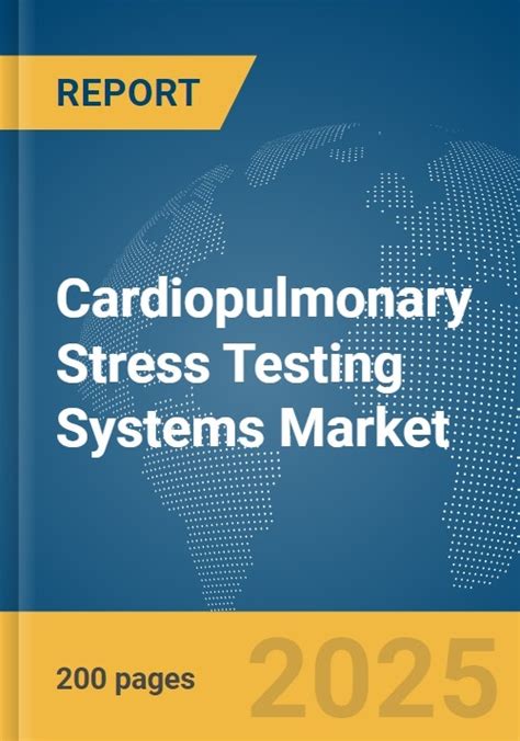 Cardiopulmonary Stress Testing Systems Market Report 2025