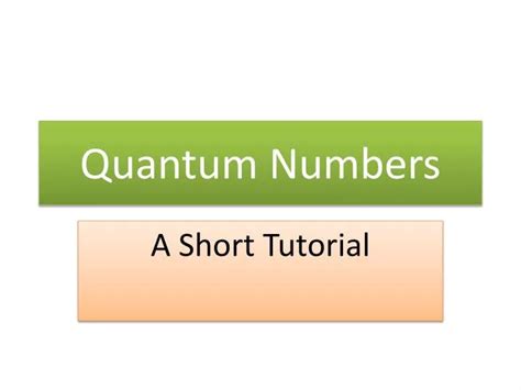 PPT Quantum Numbers PowerPoint Presentation Free Download ID