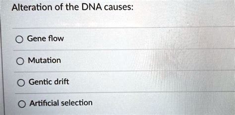Solvedalteration Of The Dna Causes Gene Flow Mutation Gentic Drift