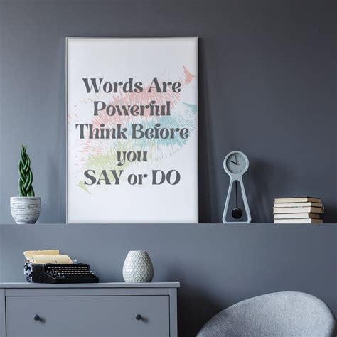 Words Are Powerful Think Before You Say Or Do Wall Art Print Home