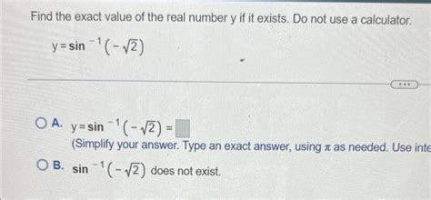 solved find the exact value of the real number y if it