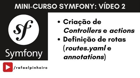Symfony Video 2 Controllers E Rotas Youtube