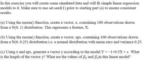 Solved In This Exercise You Will Create Some Simulated Data