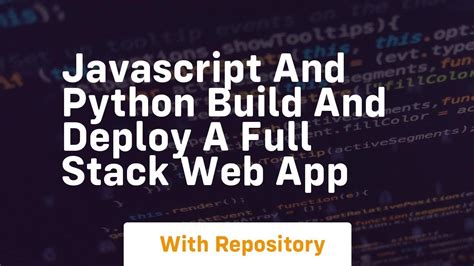 Javascript And Python Build And Deploy A Full Stack Web App Youtube
