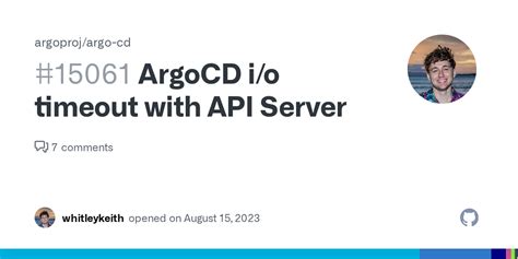 Argocd Io Timeout With Api Server · Issue 15061 · Argoprojargo Cd · Github