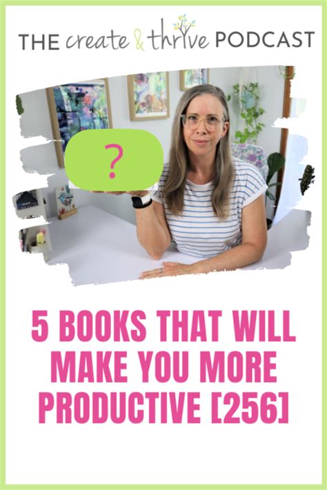 5 Books That Will Make You More Productive [256] Create And Thrive