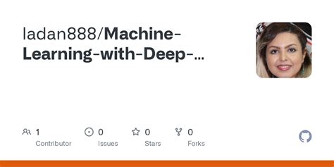 GitHub Ladan Machine Learning With Deep Neural Networks