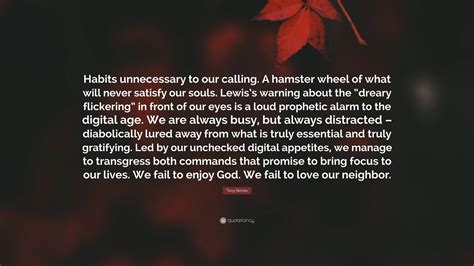 Tony Reinke Quote “habits Unnecessary To Our Calling A Hamster Wheel
