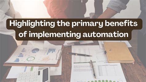 Highlighting The Primary Benefits Of Implementing Automation