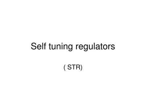 Ppt Self Tuning Regulators Powerpoint Presentation Free Download