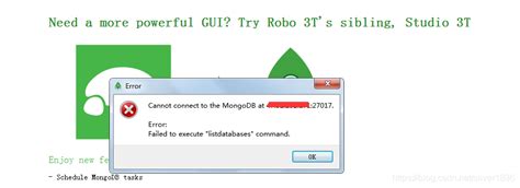 解决robo 3t连接mongodb时出现 Error Failed To Execute “listdatabases” Command