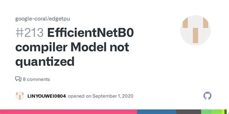 EfficientNetB Compiler Model Not Quantized Issue Google Coral Edgetpu GitHub