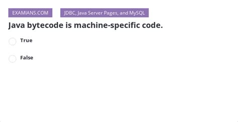 java bytecode is machine specific code examians