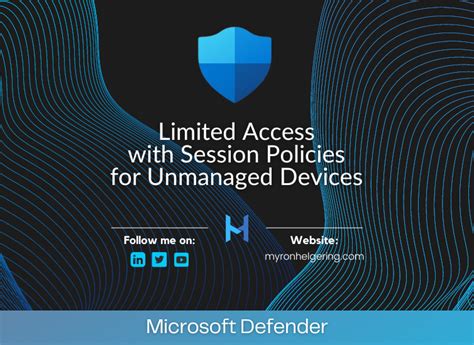 Limited Access With Session Policies For Unmanaged Devices