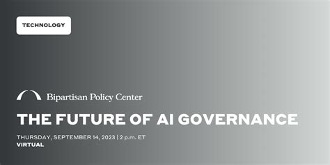 The Future Of Ai Governance Bipartisan Policy Center