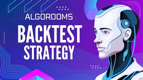 Algorooms Backtesting Tutorial Algorooms Strategy Building Tutorial Part 6 Youtube