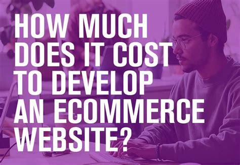 How Much Does It Cost To Develop An Ecommerce Website