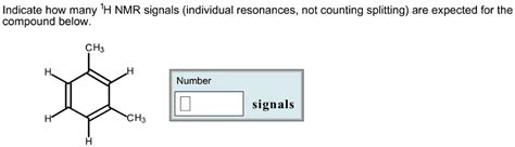 solved indicate how many 1h nmr signals individual resonances not