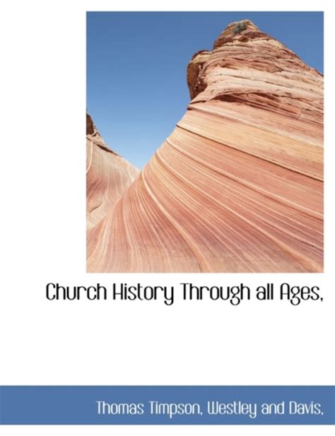 Church History Through All Ages Thomas Timpson 9781140540212 Uk