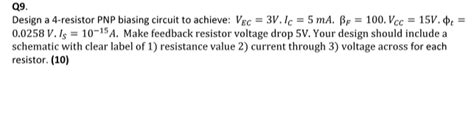 Solved Q Design A Resistor PNP Biasing Circuit To Chegg Com