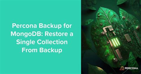 Looking To Restore Just A Single Collection From Your Mongodb Backup Without The Hassle Percona