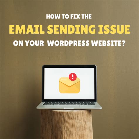 wordpress not sending emails here are reasons and ways to fix repair