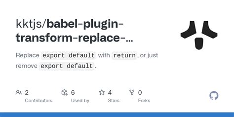 Github Kktjsbabel Plugin Transform Replace Export Default Replace