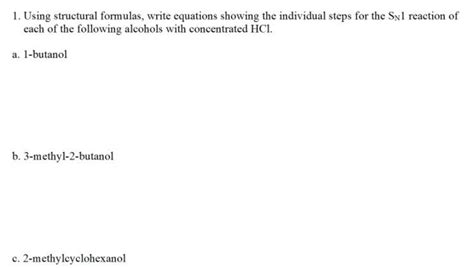 Solved 1 Using Structural Formulas Write Equations Showing
