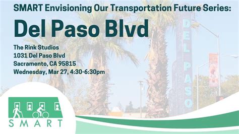 Smart Envisioning Our Transportation Future Series Del Paso Blvd