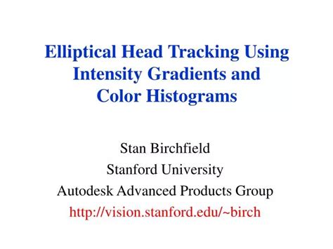 Ppt Elliptical Head Tracking Using Intensity Gradients And Color
