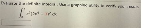 Solved Evaluate The Definite Integral Use A Graphing