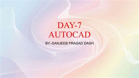 Autocad Basics And Advanced Modelling And Drafting Ppt