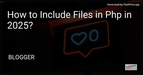 How To Include Files In Php In 2025