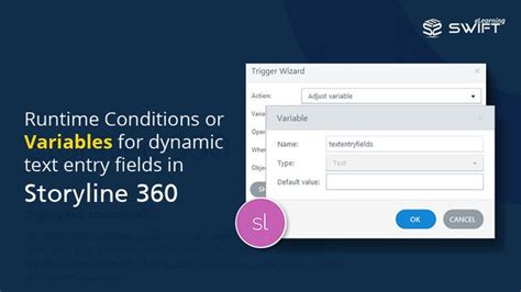 Runtime Conditions Variables For Dynamic Text Entry Fields In Articulate Storyline 360