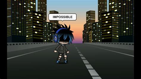 Impossible Gacha Life Version Youtube