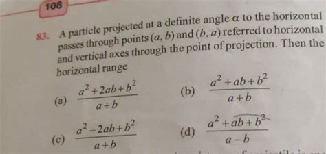 A particle projected at a definite angle α to the horizontal passes throu