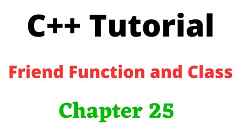 C Chapter 25 Friend Function Friend Class Accessing Class