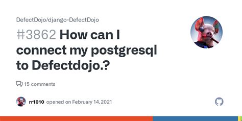How Can I Connect My Postgresql To Defectdojo Issue