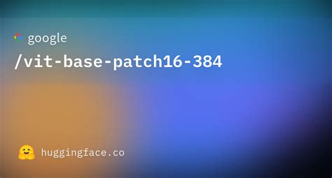 Google Vit Base Patch Hugging Face