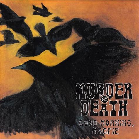 Good Morning Magpie 180g Colored Vinyl Murder By Death