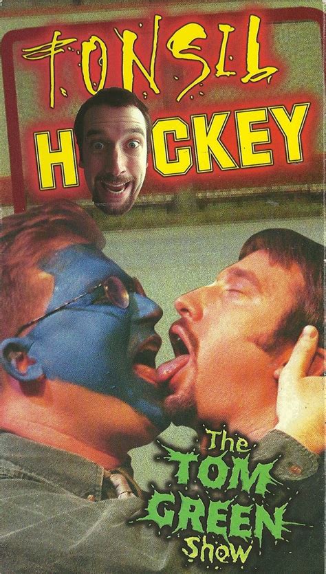 Tom Green Tonsil Hockey 1999 Posters — The Movie Database Tmdb