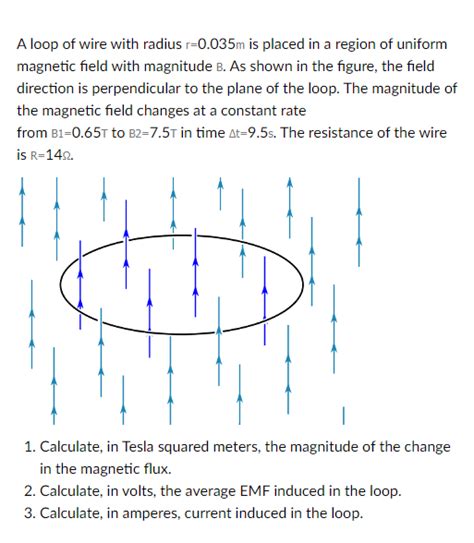 solved a loop of wire with radius r 0 035 m is placed in a
