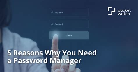 5 Reasons Why You Need A Password Manager Information Technology