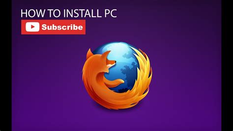 Install Mozilla Firefox On Windows Youtube