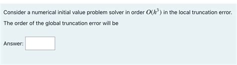Solved Consider A Numerical Initial Value Problem Solver In