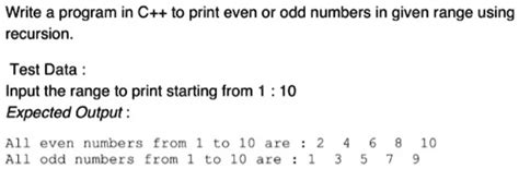 Write A Program In C To Print Even Or Odd Numbers In Given Range Using Recursion Test Data Input