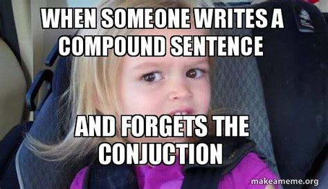 When Someone Writes A Compound Sentence And Forgets The Conjuction