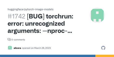 BUG Torchrun Error Unrecognized Arguments Nproc Per Node Issue Huggingface
