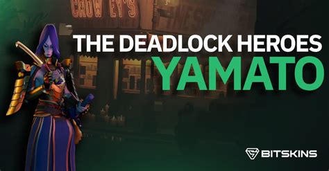 All About Deadlock Heroes Yamato
