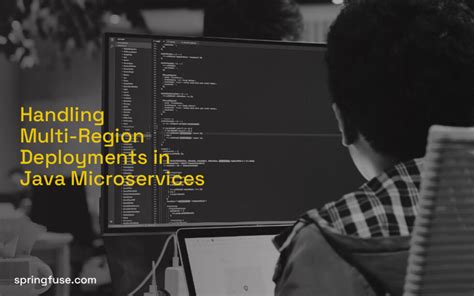Handling Multi Region Deployments In Java Microservices